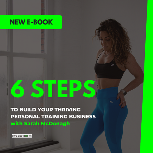 6 Steps To Building Your Thriving Personal Training Business | Strive