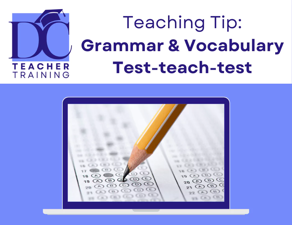 Test-teach-test: A framework for CELTA grammar and vocabulary lessons