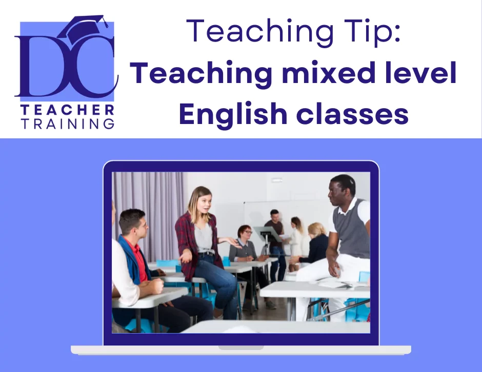 Teaching Mixed-level English Classes: Five Top Tips