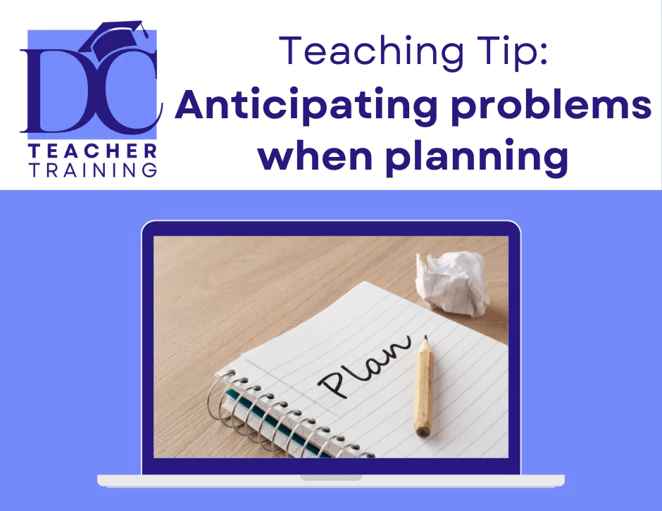 Anticipating problems when planning your CELTA lesson