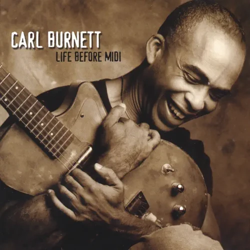 CARL BURNETT - LIFE BEFORE MIDI CD | Aqualung Records