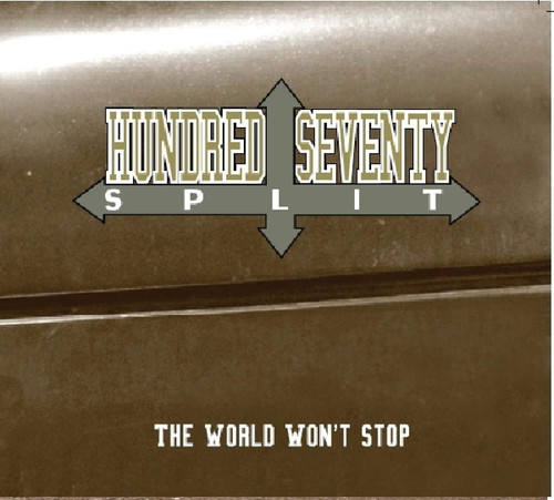 HUNDRED SEVENTY SPLIT - THE WORLD WON´T STOP CD | Aqualung Records