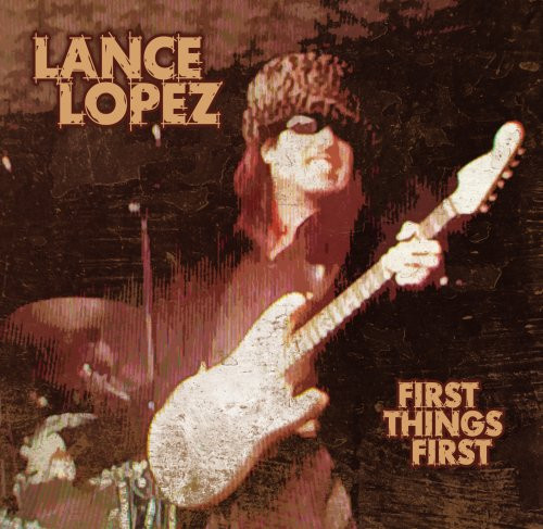 LANCE LOPEZ - FIRST THINGS FIRST CD | Aqualung Records