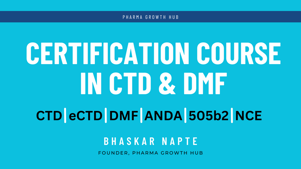 CERTIFICATION COURSE IN CTD & DMF PREPARATION AND SUBMISSION ...