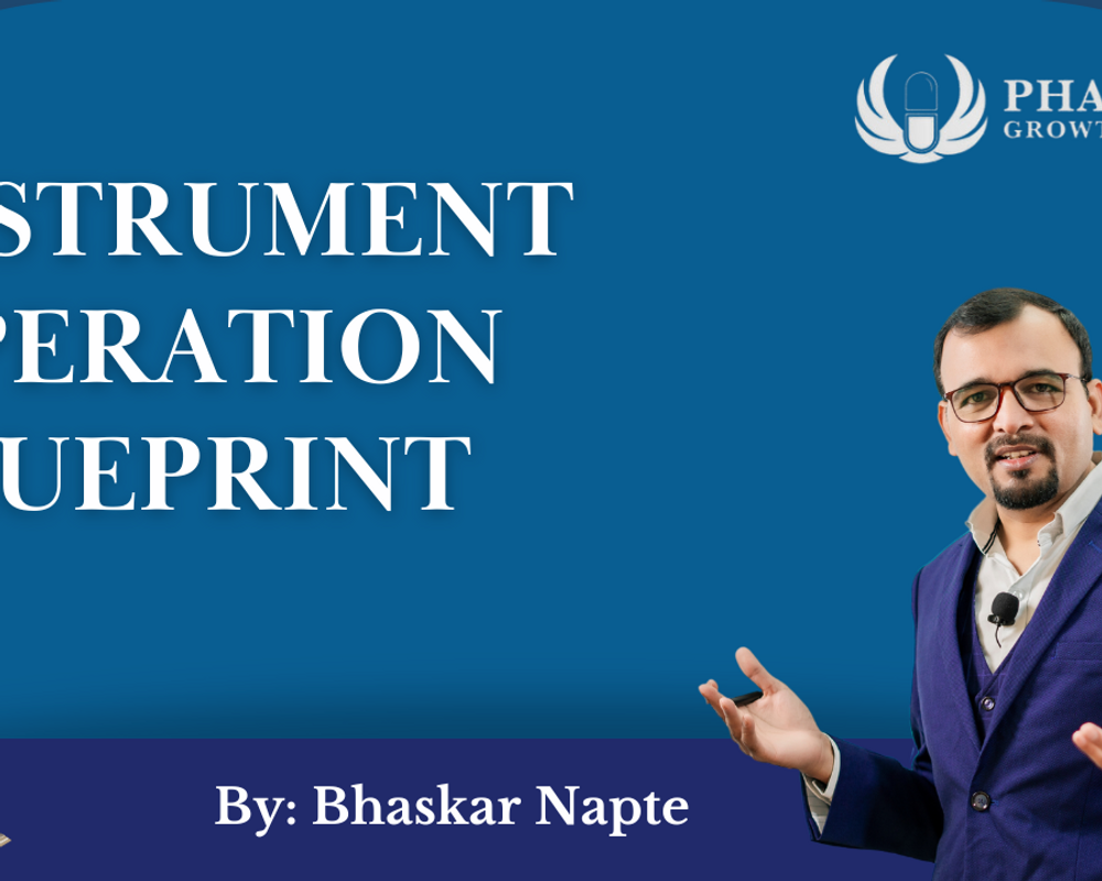 INSTRUMENT OPERATION BLUEPRINT | Pharmagrowthhub