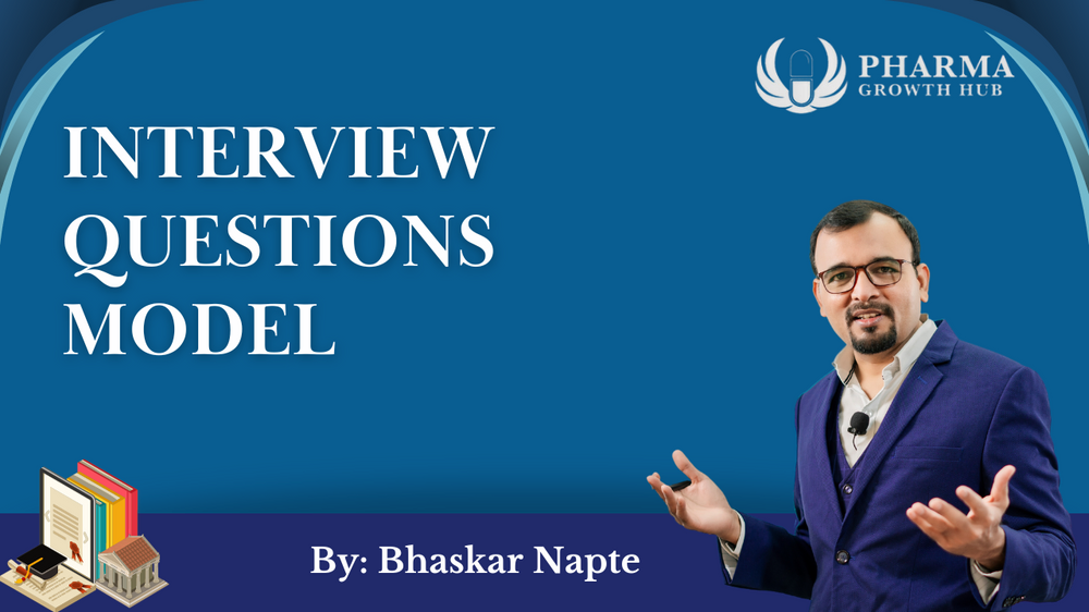 INTERVIEW QUESTIONS MODEL | Pharmagrowthhub