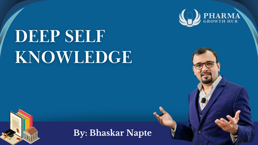 DEEP SELF KNOWLEDGE | Pharmagrowthhub