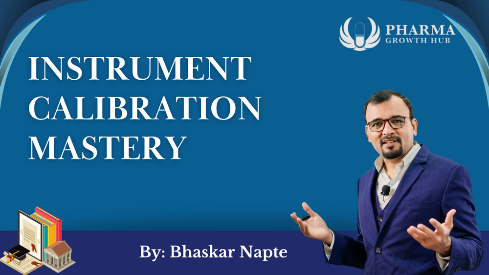 INSTRUMENT CALIBRATION MASTERY | Pharmagrowthhub