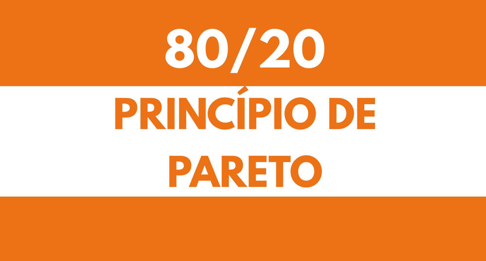 Princípio de Pareto (regra 80/20): O que é e como aplicar