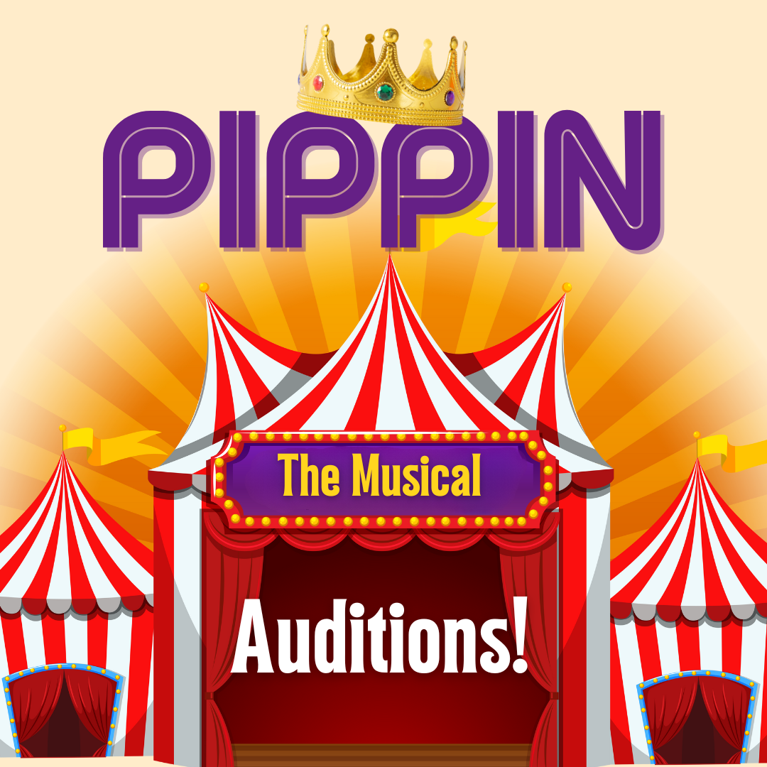Pippin Musical Auditions | HopArtsCenter
