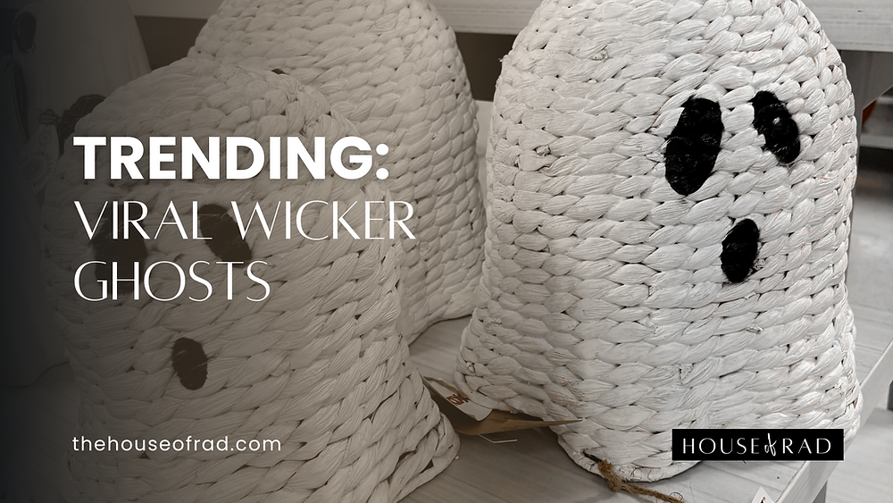 TRENDING: VIRAL WICKER GHOSTS