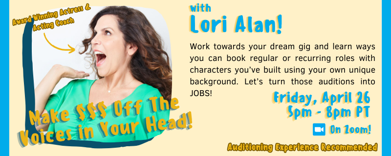 Make $$$ Off The Voices In Your Head with Lori Alan! | THNEA