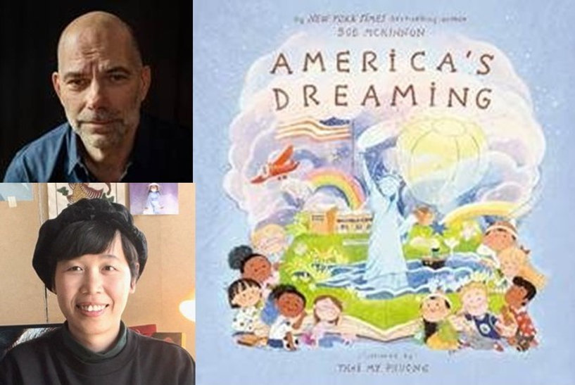 The Picture Book Buzz - Interview w/Bob McKinnon, Thai My Phuong, Review of America's Dream