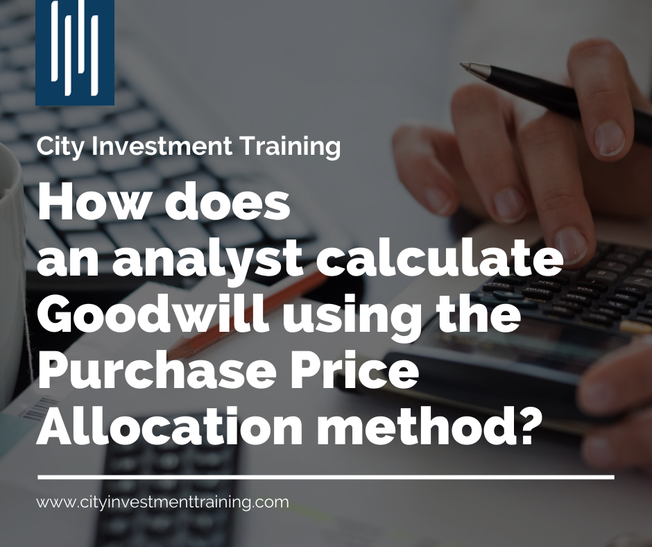 How does an analyst calculate Goodwill using the Purchase Price ...