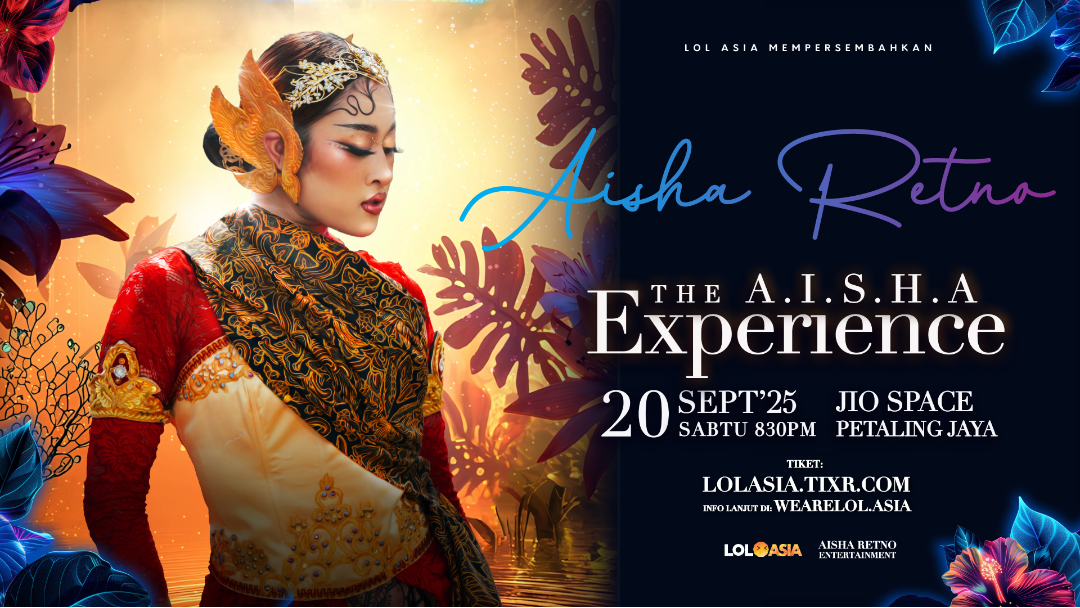 AISHA RETNO - THE A.I.S.H.A EXPERIENCE | LOL Asia