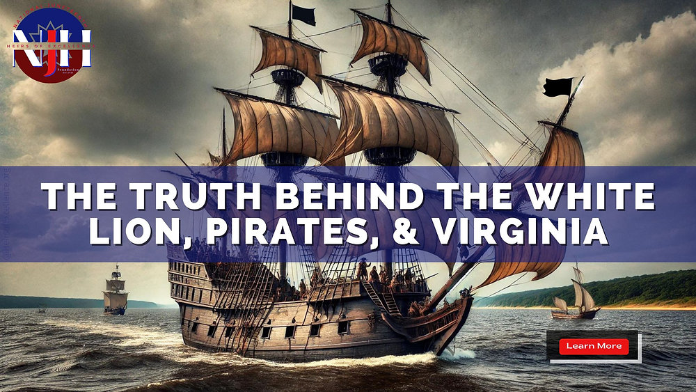 The Truth Behind the White Lion, Pirates, & Virginia