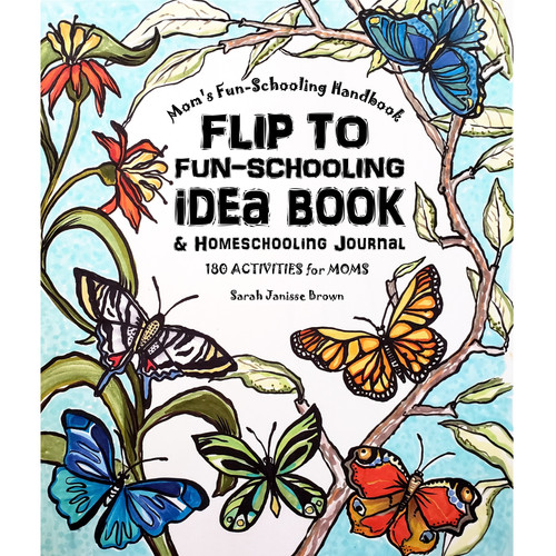 Mom's Fun-Schooling Handbook: Flip to Fun-Schooling | Thinking Tree Books