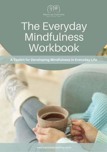 The Everyday Mindfulness Workbook | Tracey Lee Coaching & Therapy
