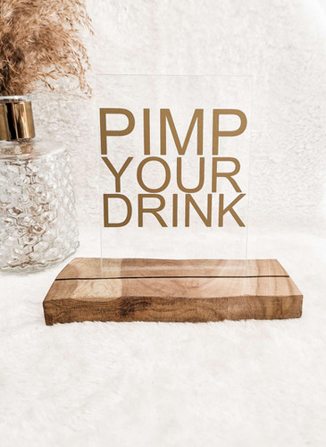 Schild "Pimp your drink", in 2 Varianten - A5 | unique.matters