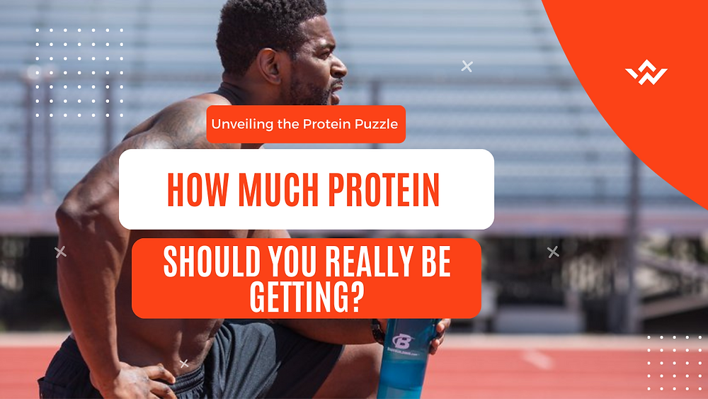 Unveiling the Protein Puzzle: How Much Protein Should You Really Be ...