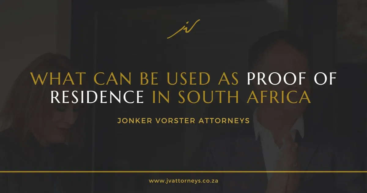What Can Be Used as Proof of Residence in South Africa? | Jonker ...