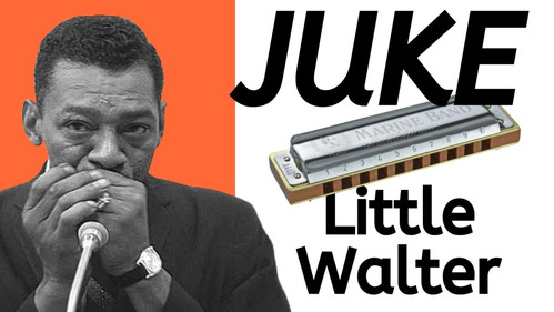 Juke - Little Walter Harmonica Lesson | LearnTheHarmonica