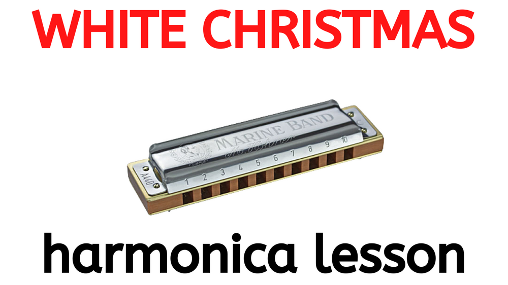 White Christmas free harmonica lesson and tabs