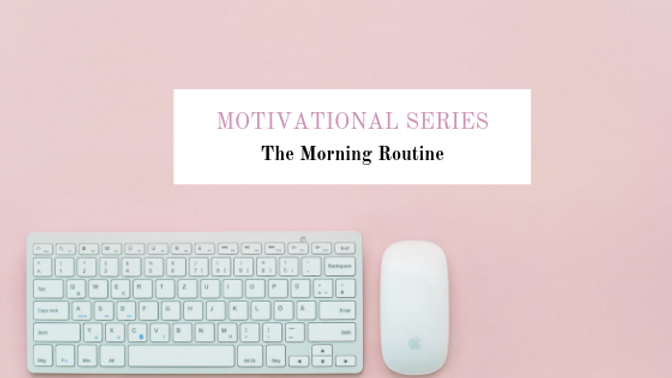 The Importance of a Morning Routine