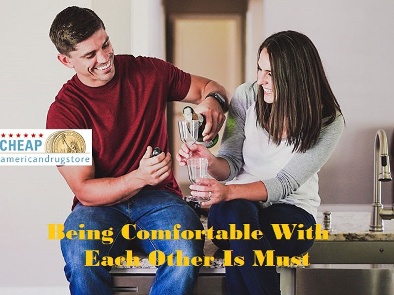 Being Comfortable With Each Other Is Must