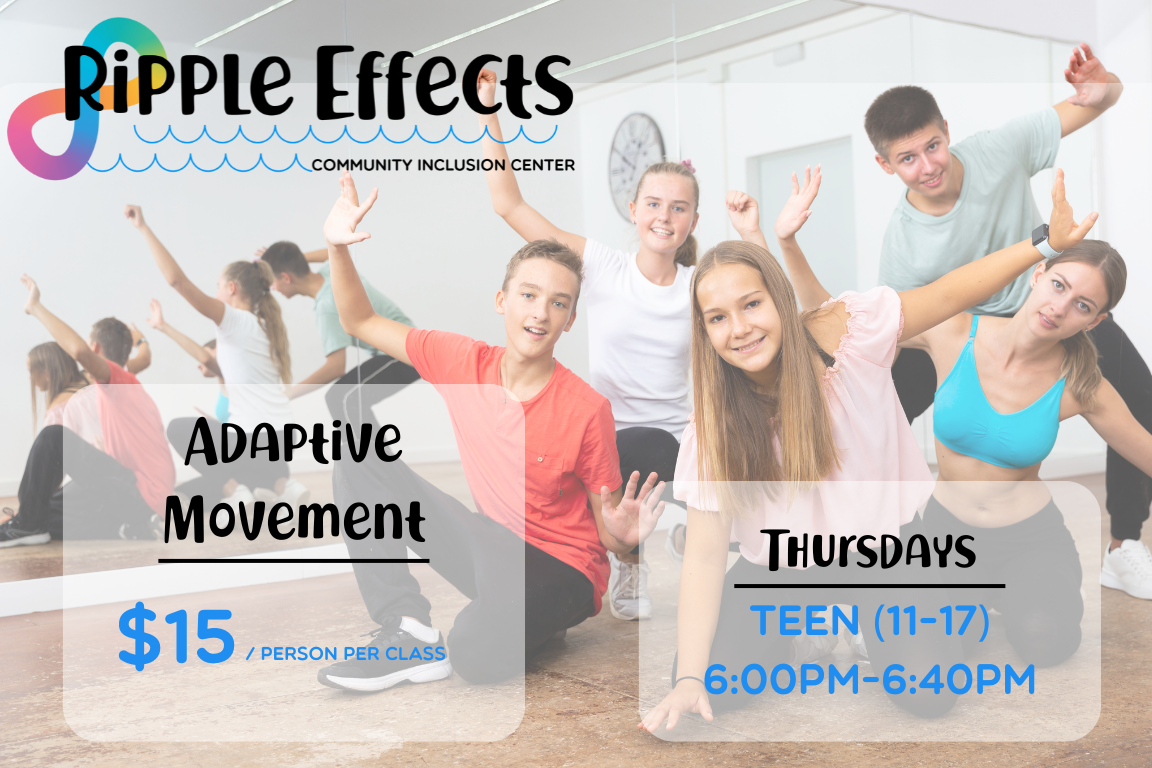 Adaptive Movement - Teen January Classes | Ripple Effects CIC