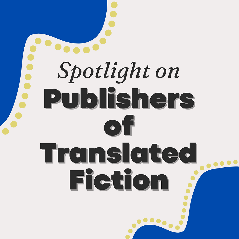 Spotlight on Publishers of Translated Fiction