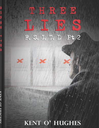 F.S.I.T.D. Pt.2: Three Lies | My Site