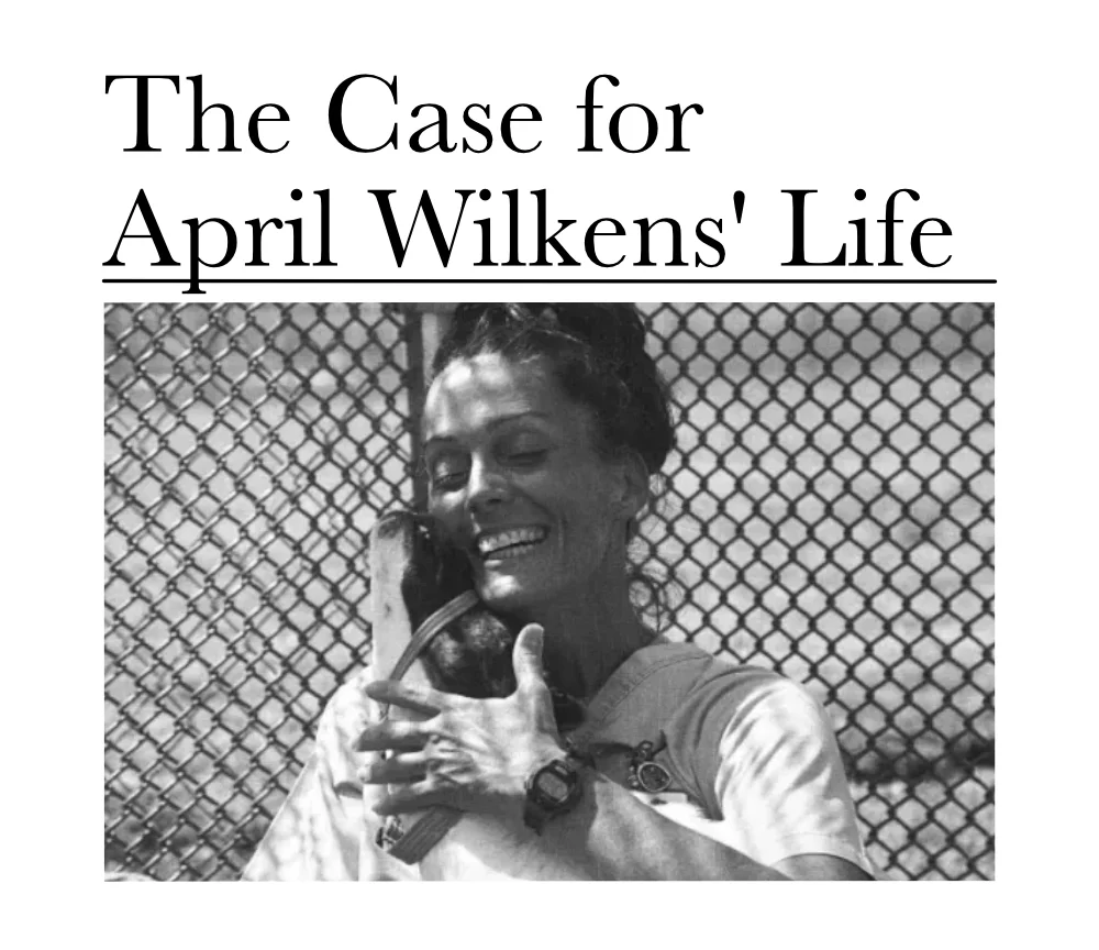 The Case for April Wilkens' Life