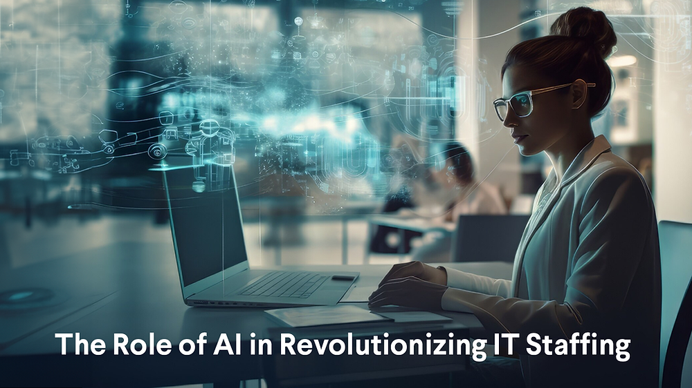 The Role Of Ai In Revolutionizing It Staffing