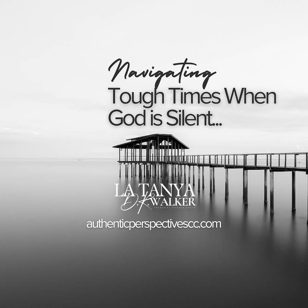 Navigating Tough Times While God is Silent