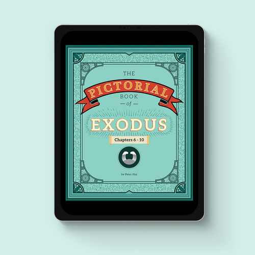 The Pictorial Book of Exodus (Chapters 6-10) Digital | thepictorialgenesis