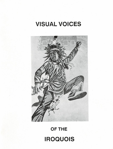 Visual Voices of the Iroquois | iroquoismuseum