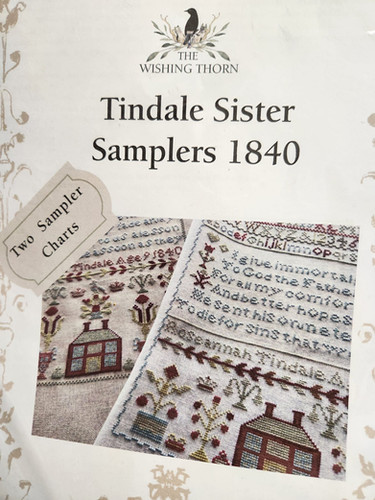 Tindale Sister Samplers 1840 (with threads) - The Wishing Thorn ...