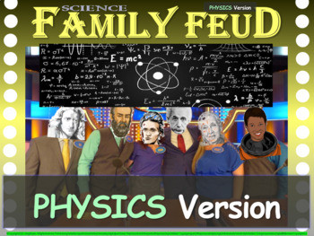 Science FAMILY FEUD - "PHYSICS" - fun, engaging game for the classroom ...