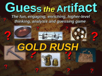 GOLD RUSH “Guess the artifact” game: PPT w pictures & clues | Lesson Pieces