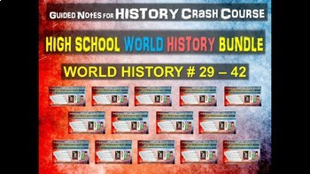 Crash Course World History GUIDED NOTES "HIGH SCHOOL" BUNDLE (29 ...
