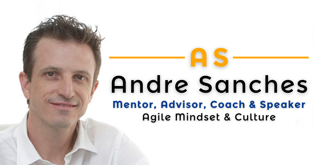Sobre Andre Sanches Mentor, Coach, Palestrante: Mindset e Cultura Ágil