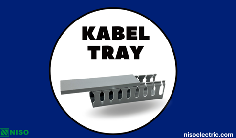 PAHAMI 3 PERBEDAAN ANTARA CABLE DUCT, KABEL TRAY, DAN KLEM KABEL!