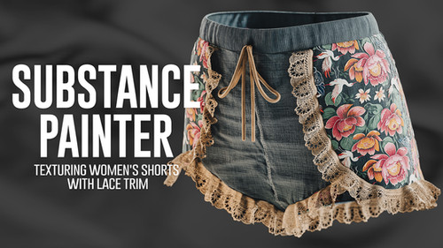 Texturing Women's Shorts with Lace Trim in Substance Painter | 3DRedbox