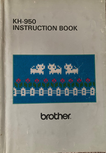 Instruction Manual for Brother Knitting Machine KH-950 | Metropolitan