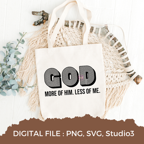 GOD More of Him, Less of Me PNG, SVG, Studio3 | Cocoa Cuttables