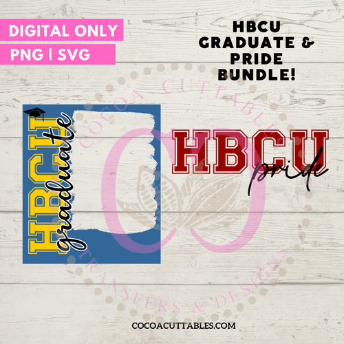 HBCU GRADUATE & PRIDE SVG | PNG Digital File | Cocoa Cuttables