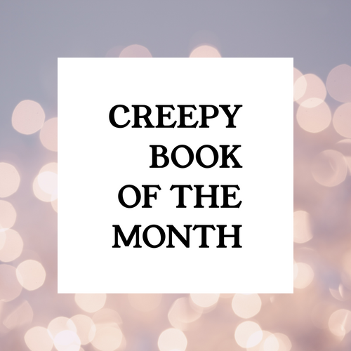 Creepy Book of the Month | The Creepy Book Club