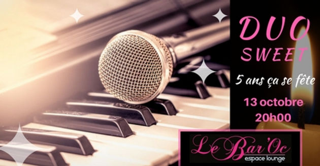 Duo Sweet fête ses 5 ans au Bar'Oc - vendredi 13 octobre