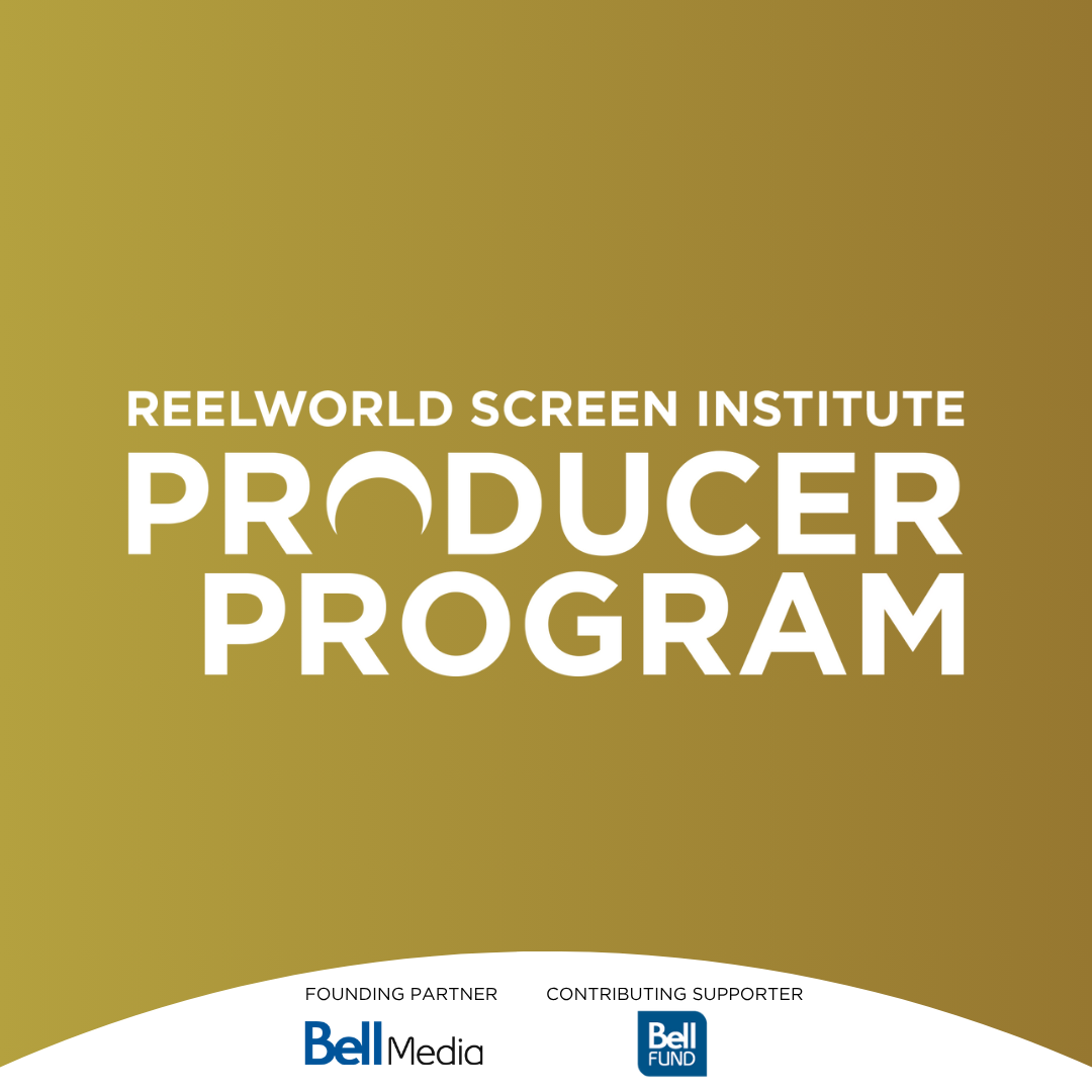 2023 Reelworld Producer Program | Reelworld Screen Institute